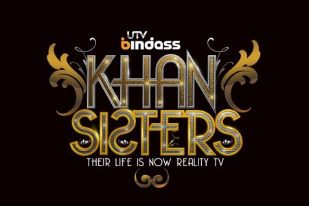 The Khan Sisters Brand New Reality Show On UTV Bindass