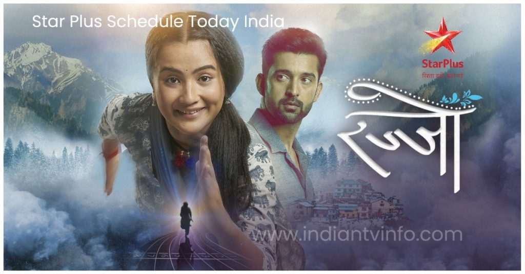 Star Plus Schedule Today India - Serial Now Showing Everyday (Monday to ...