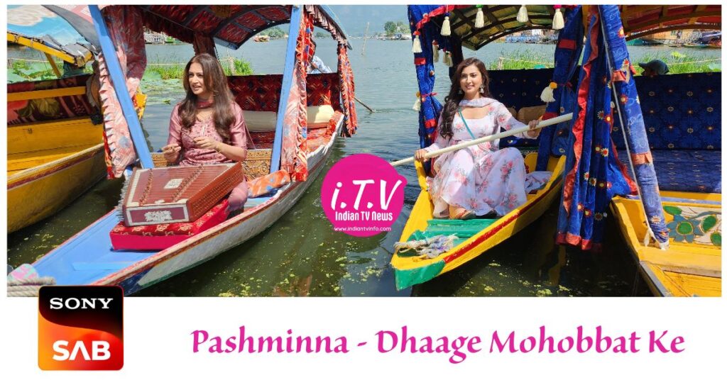 Pashminna - Dhaage Mohobbat Ke Upcoming Serial On Sony SAB - Isha ...