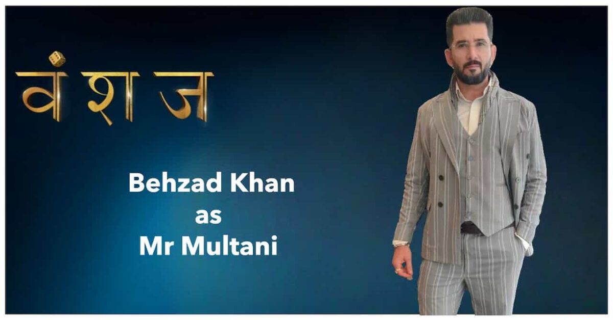 Behzad Khan on his role Mr Multani in Sony SAB Serial Vanshaj,