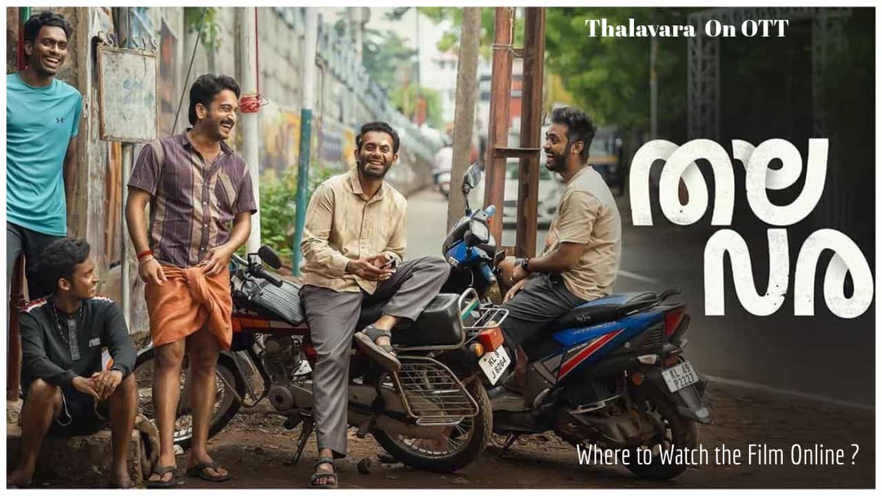 Thalavara Movie OTT Release Date and Platform Name Is